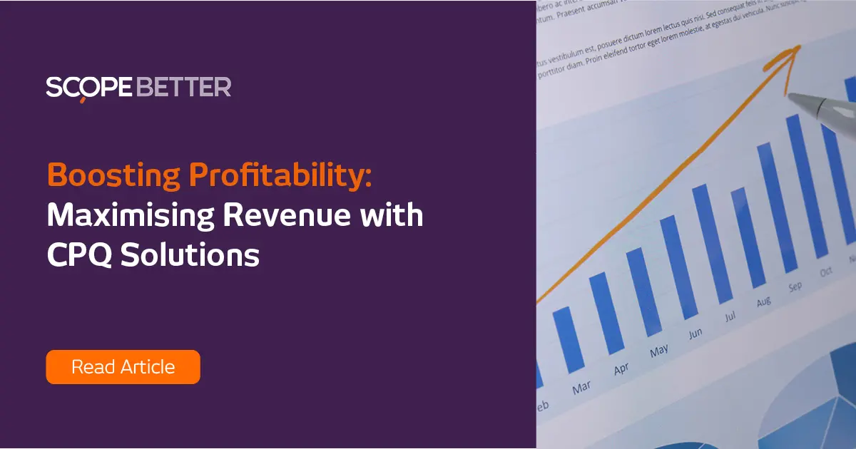Boosting Profitability: Maximising Revenue with CPQ Solutions