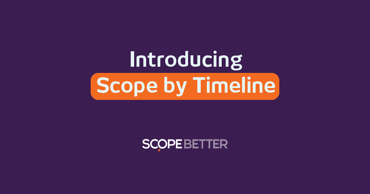 New Feature: Scope by Timeline