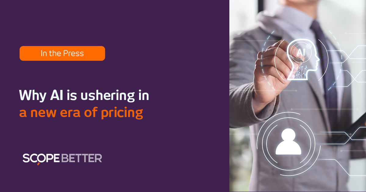 Why AI Is Ushering In A New Era Of Pricing - SCOPE Better